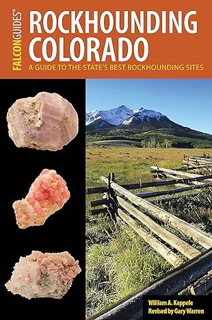 Rockhounding Colorado: A Guide to the State's Best Rockhounding Sites ...