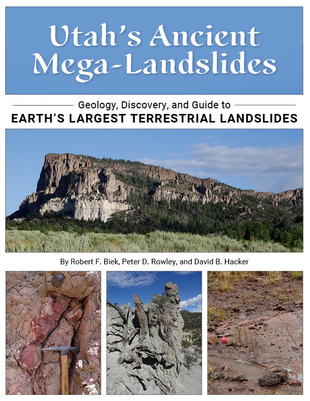 Utah’s Ancient Mega-Landslides: Geology, Discovery, and Guide to Earth ...