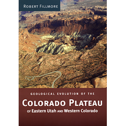 Geological Evolution of the Colorado Plateau of Eastern Utah and Weste ...