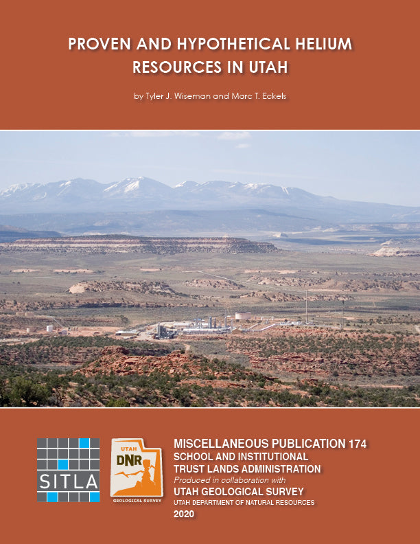 Proven and Hypothetical Helium-Rich Gas Fields of Utah (MP 174 ...