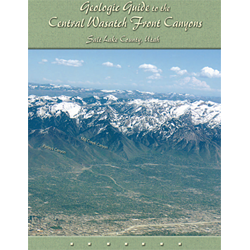 Geologic guide to the central Wasatch Front canyons, Salt Lake County ...