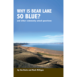 Why is Bear Lake so blue? And other commonly asked questions (PI-96 ...